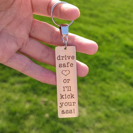 Drive Safe Or I'll Kick Your Ass (Exclusive Big Keychain) - BigBeryl